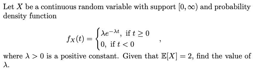 Solved Let X be a continuous random variable with support | Chegg.com
