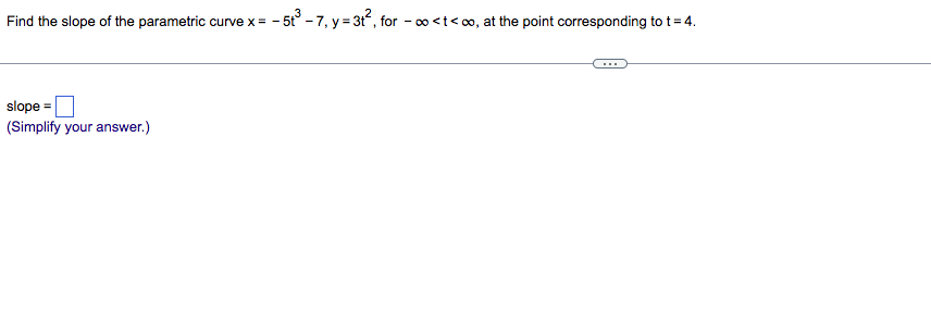 Solved Find the slope of the parametric curve | Chegg.com