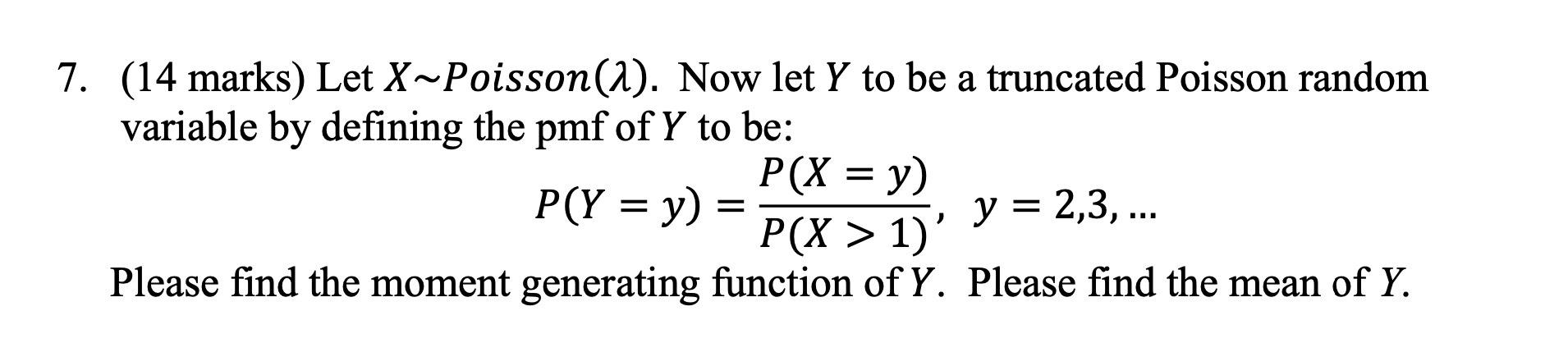 Solved (14 marks) Let X∼Poisson(λ). Now let Y to be a | Chegg.com