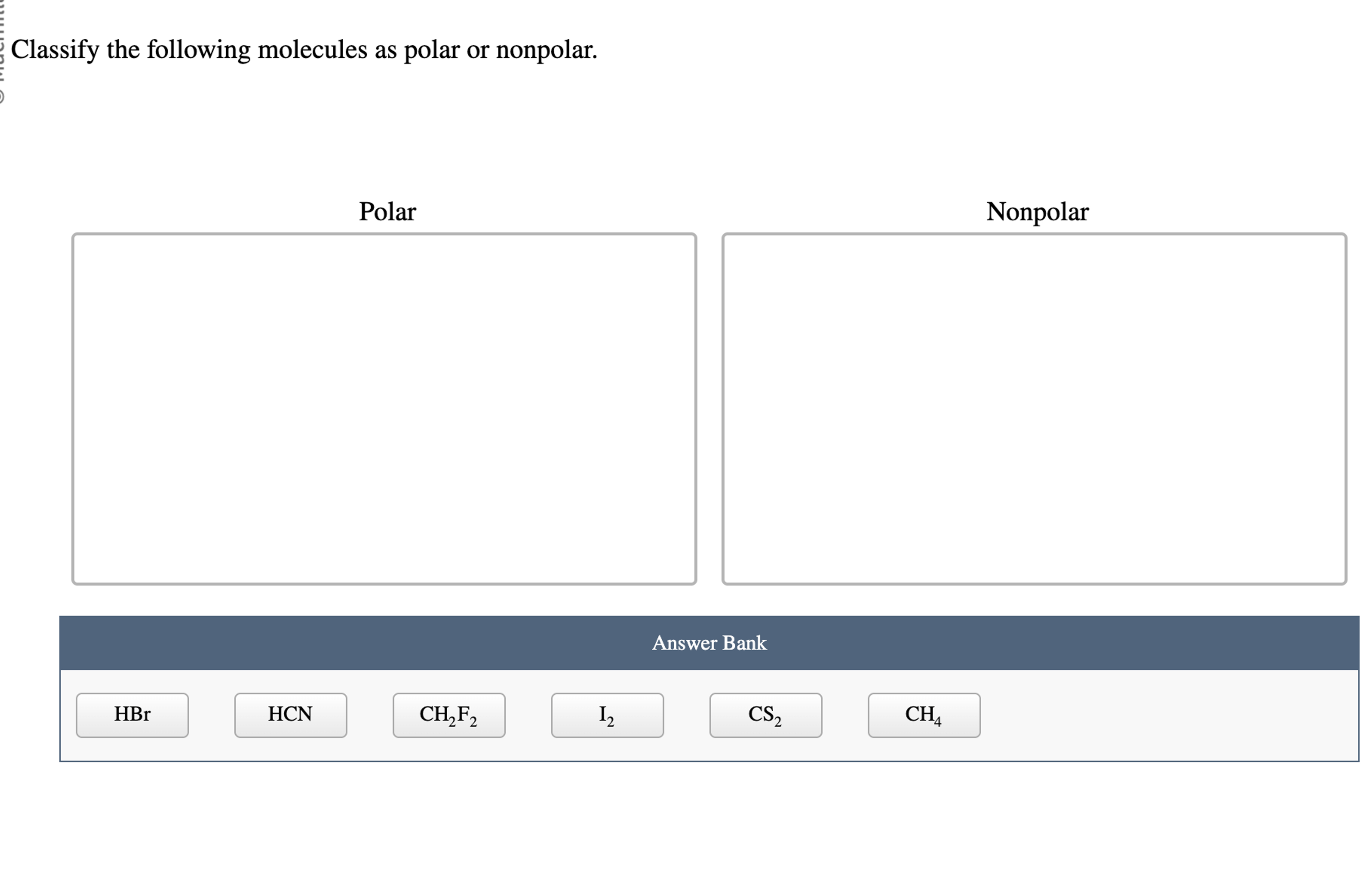 Solved Classify the following molecules as polar or | Chegg.com