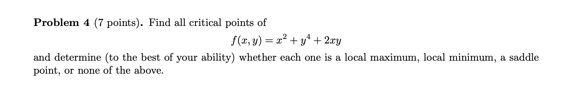 Solved Problem 4 (7 points). Find all critical points of | Chegg.com Solved Problem 4 (7 points). Find all critical points of | Chegg.com