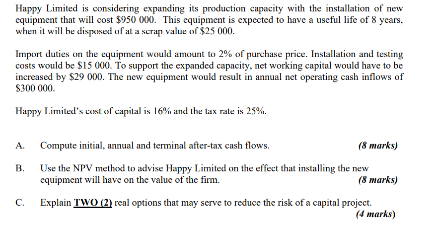 Solved Happy Limited is considering expanding its production | Chegg.com