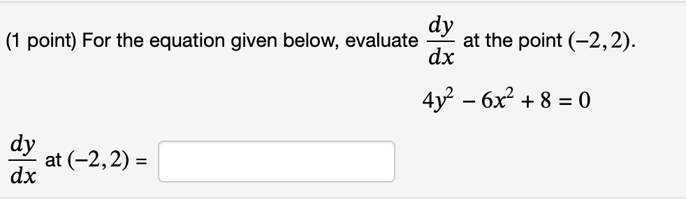 Solved (1 point) For the equation given below, evaluate dxdy | Chegg.com