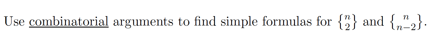 Solved Please give COMBINATORIAL arguments, and DO NOT | Chegg.com