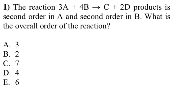 Solved 1) The reaction 3A + 4B → C + 2D products is second | Chegg.com