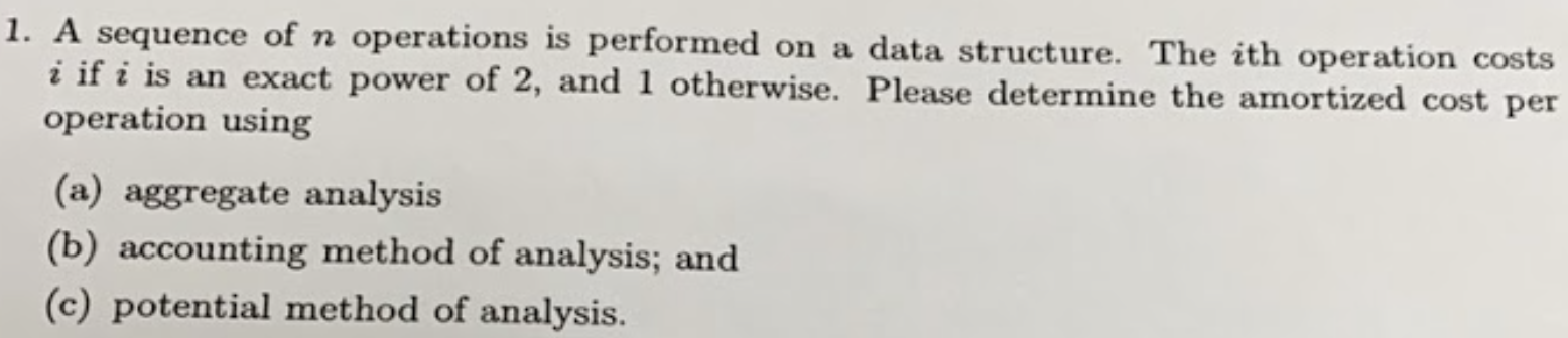 Solved 1. A sequence of n operations is performed on a data | Chegg.com