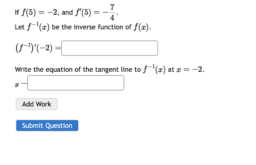 Solved If f(5)=−2, and f′(5)=−47 Let f−1(x) be the inverse | Chegg.com Solved If f(5)=−2, and f′(5)=−47 Let f−1(x) be the inverse | Chegg.com