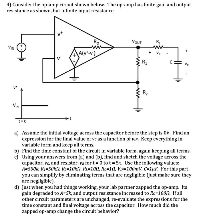 Solved 4) Consider the op-amp circuit shown below. The | Chegg.com Solved 4) Consider the op-amp circuit shown below. The | Chegg.com