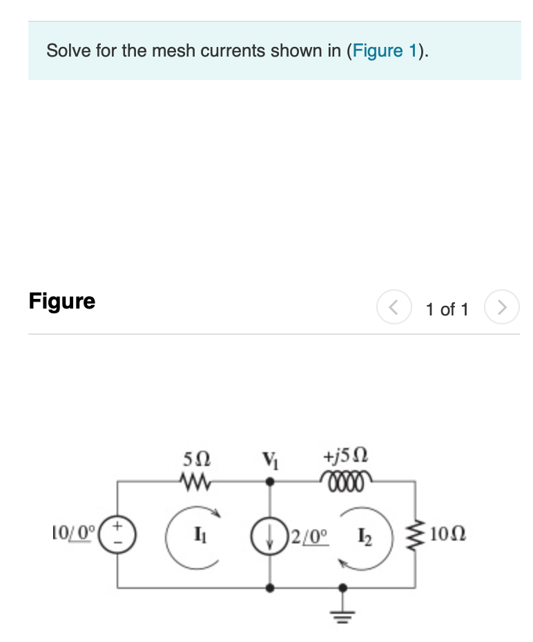 Solved Solve for the mesh currents shown in (Figure 1). | Chegg.com