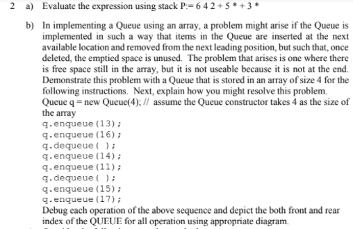 Solved 2 a) Evaluate the expression using stack P:= 6 4 2 + | Chegg.com