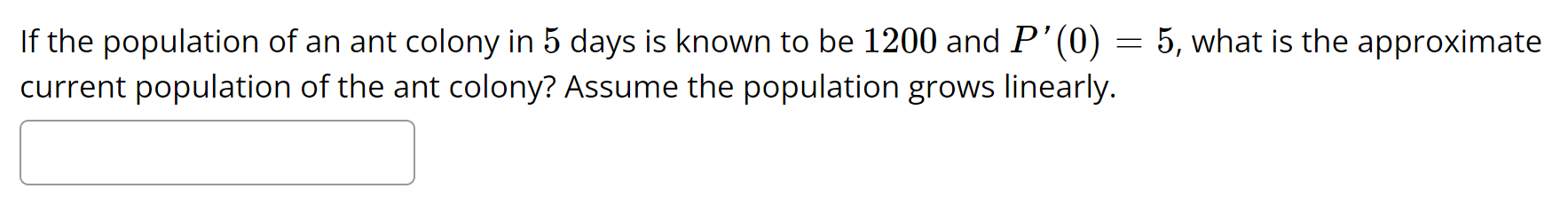 Solved If the population of an ant colony in 5 days is known | Chegg.com