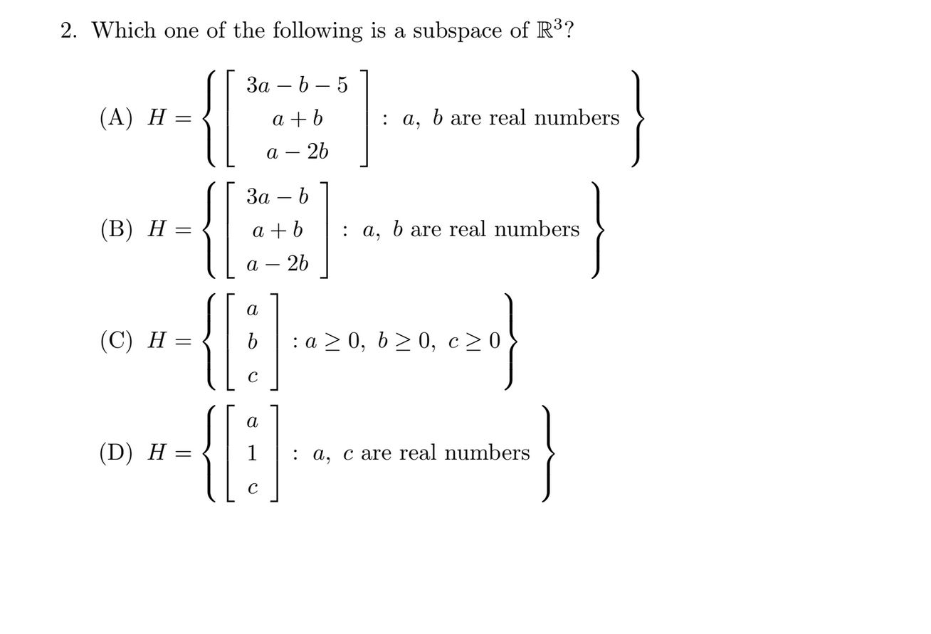 Solved 2. Which one of the following is a subspace of R3? 3a | Chegg.com