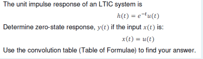 Solved The unit impulse response of an LTIC system is h(t) = | Chegg.com
