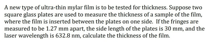 Solved A new type of ultra-thin mylar film is to be tested | Chegg.com