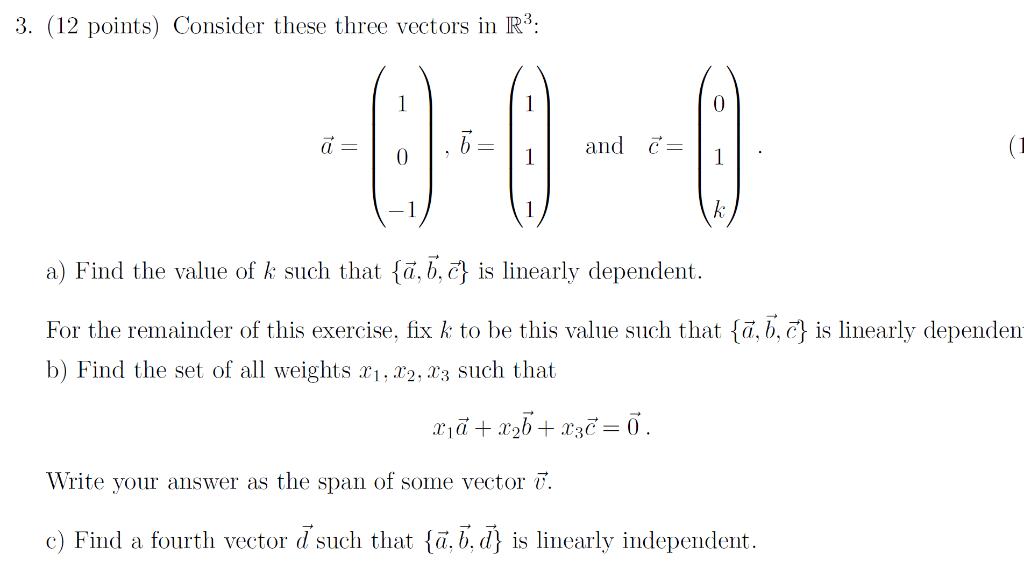 Solved 3. (12 points) Consider these three vectors in R3: 1 | Chegg.com