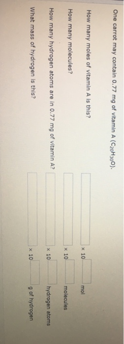Solved One carrot may contain o.77 mg of vitamin A (C20H30o) | Chegg.com