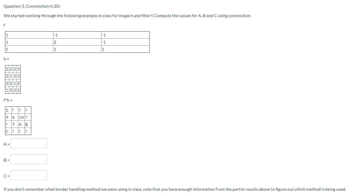 Solved Question 3. Convolution in 2D: We started working | Chegg.com