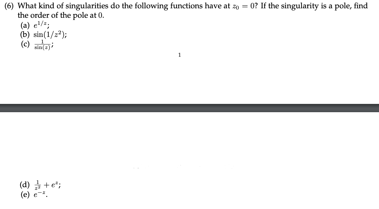Solved (6) What kind of singularities do the following | Chegg.com