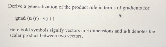 Solved Derive a generalization of the product rule in terms | Chegg.com
