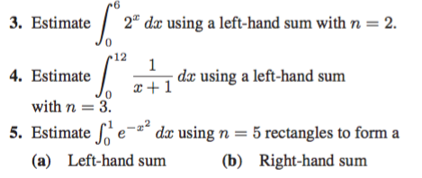 Solved 3. Estimate 2" dac using a left-hand sum with n = 2. | Chegg.com