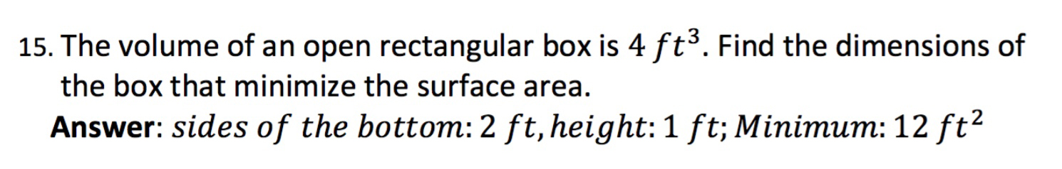 Solved 15. The volume of an open rectangular box is 4 ft. | Chegg.com