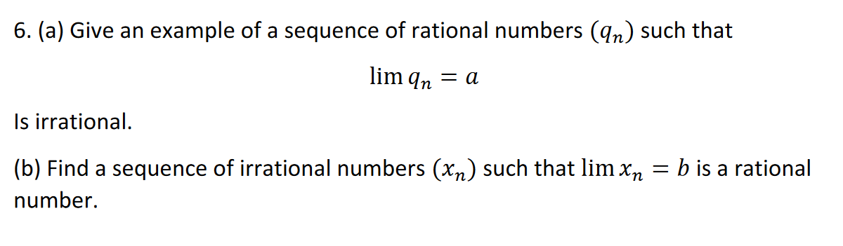 Solved 6. (a) Give an example of a sequence of rational | Chegg.com