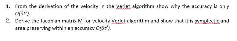 Solved 1. From the derivation of the velocity in the Verlet | Chegg.com