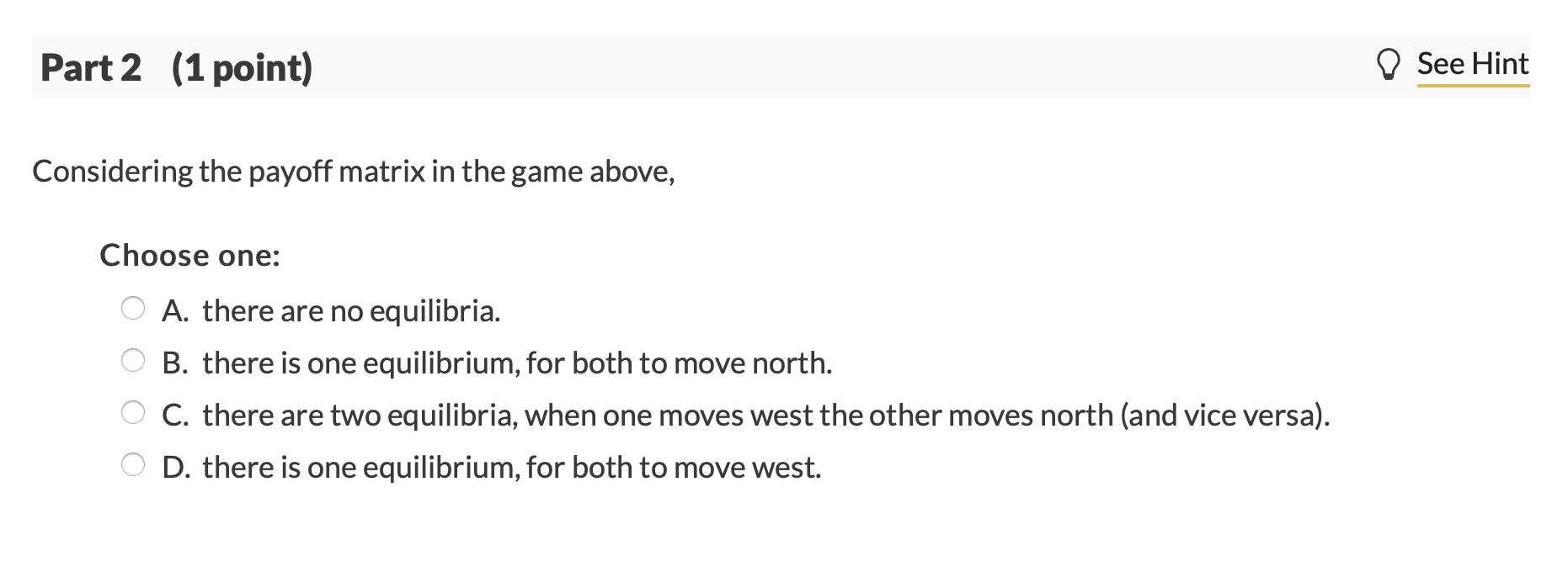 Solved Part 1 (1 point) See Hint Consider the following game | Chegg.com