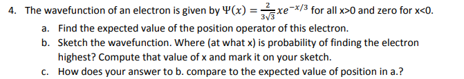Solved 4. The wavefunction of an electron is given by y(x) = | Chegg.com