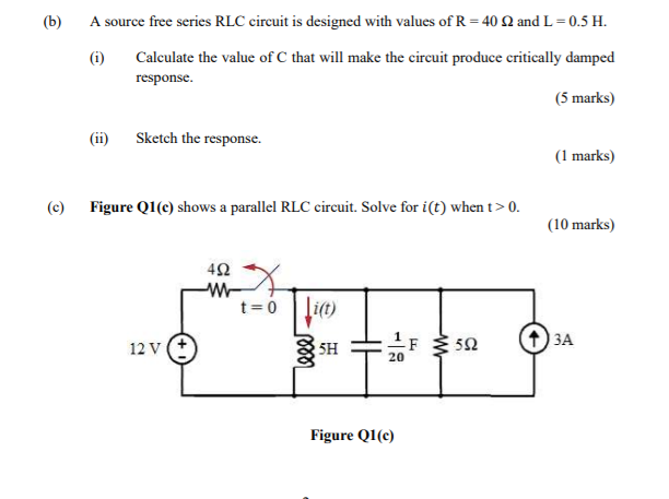 Solved (6) A source free series RLC circuit is designed with | Chegg.com