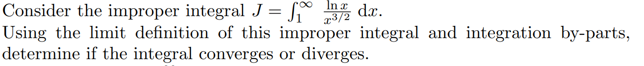 Solved In x Consider the improper integral J = ₁3/2 dx. | Chegg.com
