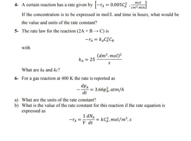 Solved 4- A certain reaction has a rate given by [-ra = | Chegg.com