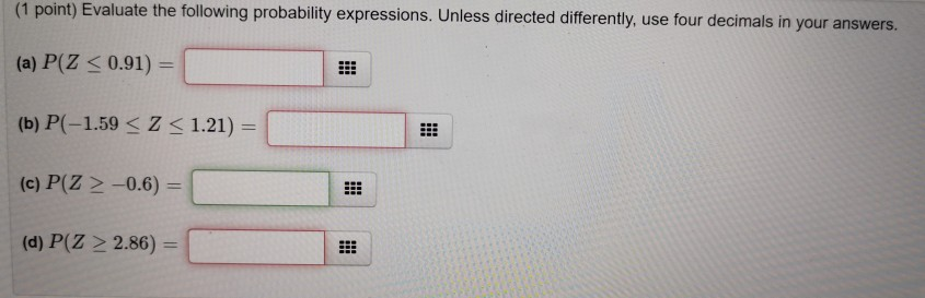 Solved (1 point) Evaluate the following probability | Chegg.com