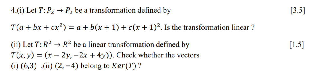 Solved 4.(i) Let T: P2 → P2 be a transformation defined by | Chegg.com