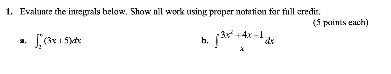 Solved 1. Evaluate the integrals below. Show all work using | Chegg.com