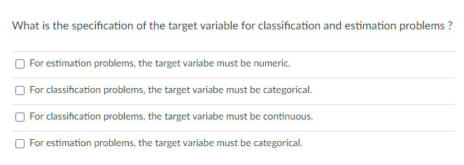 Solved What is the specification of the target variable for | Chegg.com