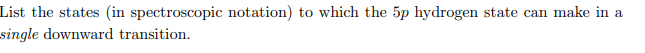 Solved List The States In Spectroscopic Notation To Which