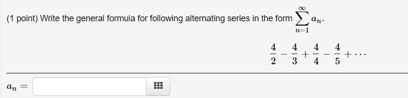 Solved (1 point) Write the general formula for following | Chegg.com