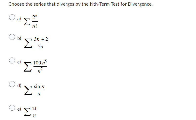 Solved Choose the series that diverges by the Nth-Term Test | Chegg.com