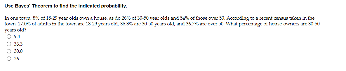 Solved Use Bayes' Theorem to find the indicated probability. | Chegg.com