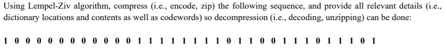 Solved Using Lempel-Ziv algorithm, compress (i.e., encode, | Chegg.com