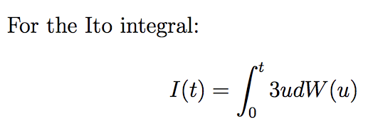 For the Ito integral: 7(4) = *3ud (2) Determine | Chegg.com