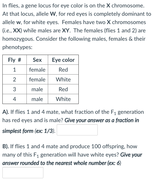 Solved In flies, a gene locus for eye color is on the X | Chegg.com