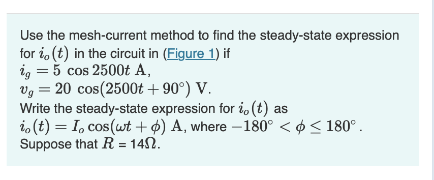 Solved Use the mesh-current method to find the steady-state | Chegg.com