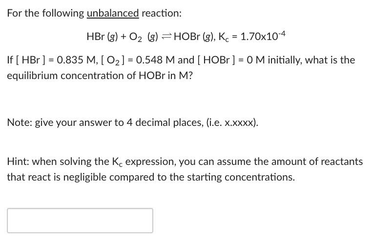 Solved For the following unbalanced reaction: HBr (g) + O2 | Chegg.com