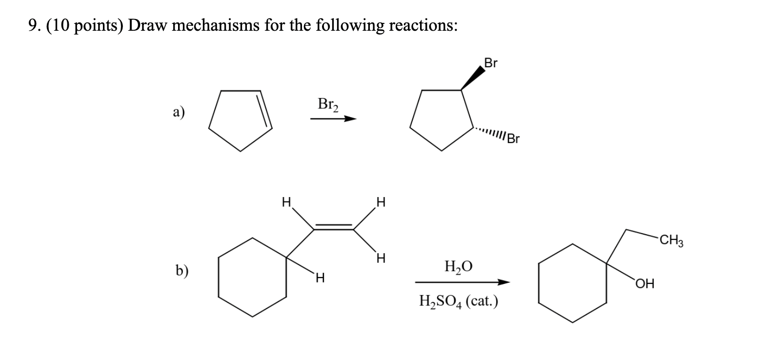 Solved 9. (10 points) Draw mechanisms for the following | Chegg.com Solved 9. (10 points) Draw mechanisms for the following | Chegg.com