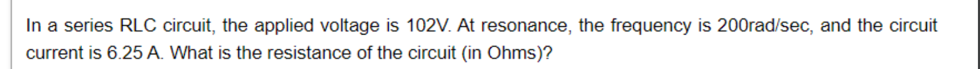 Solved In a series RLC circuit, the applied voltage is 102 | Chegg.com