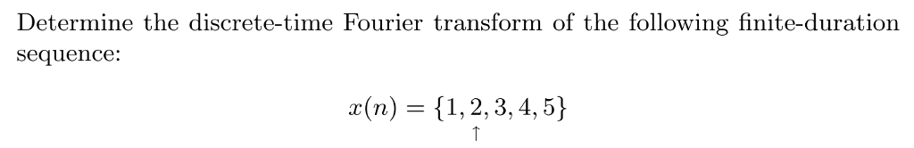 Solved Determine the discrete-time Fourier transform of the | Chegg.com