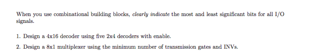 Solved When you use combinational building blocks, clearly | Chegg.com
