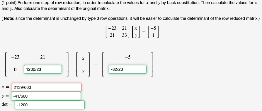 Solved (1 point) Perform one step of row reduction, in order | Chegg.com